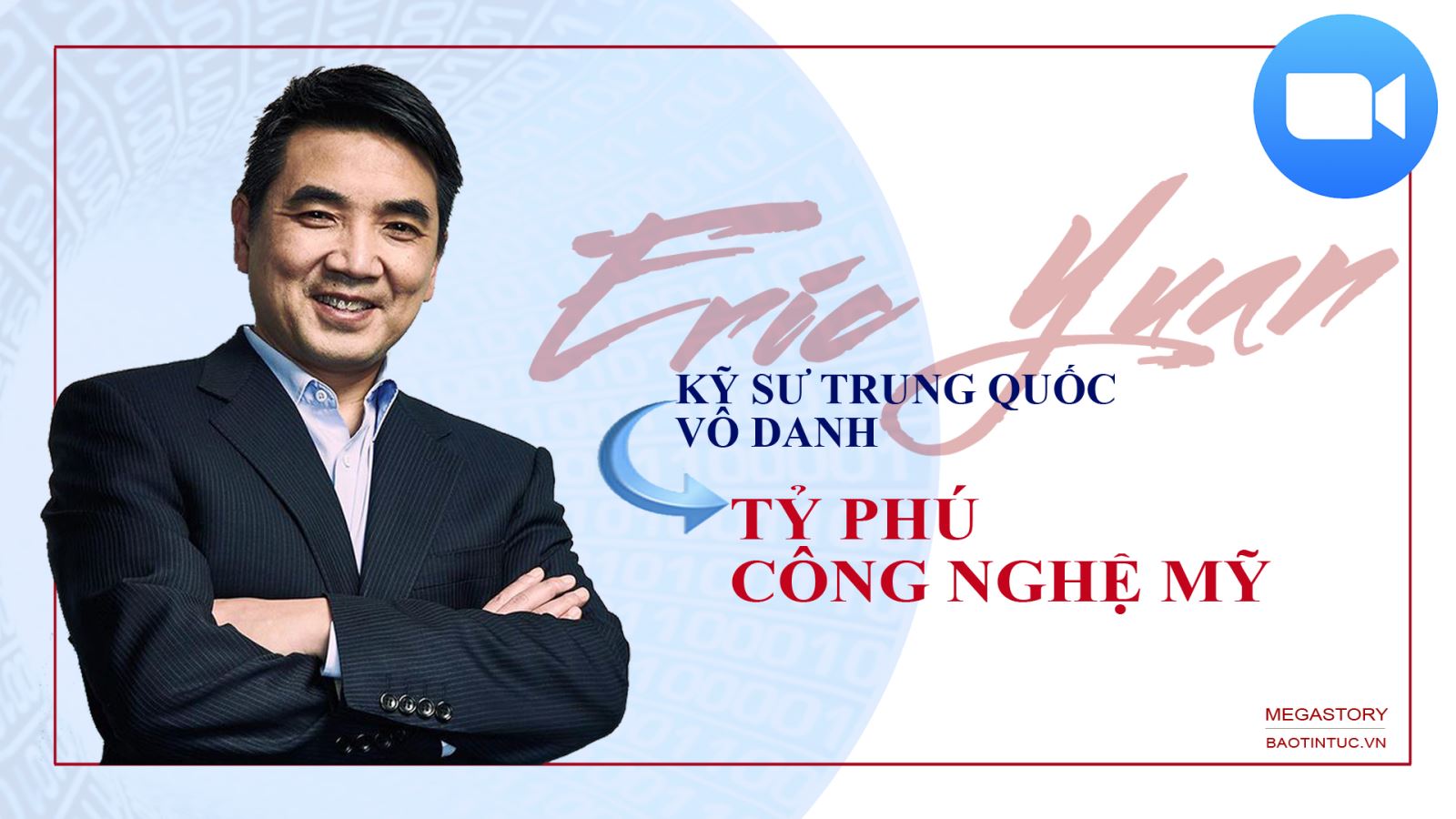 Eric Yuan – Từ kỹ sư Trung Quốc vô danh đến tỷ phú công nghệ Mỹ ...