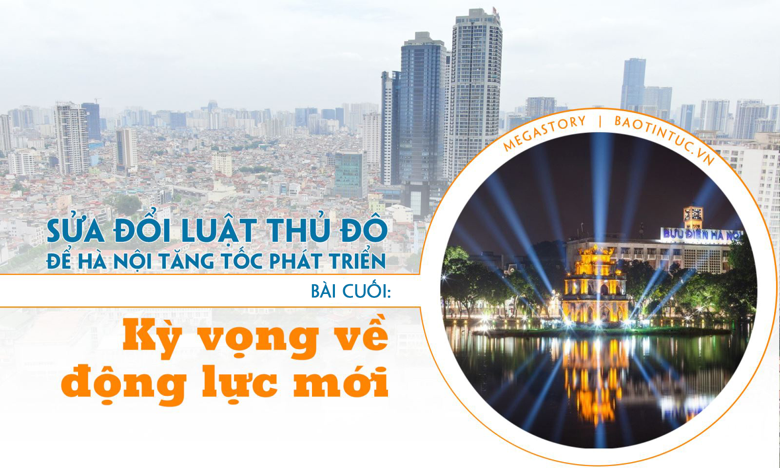 Sửa đổi Luật Thủ đô để Hà Nội tăng tốc phát triển - Bài cuối: Kỳ vọng về động lực mới | baotintuc.vn